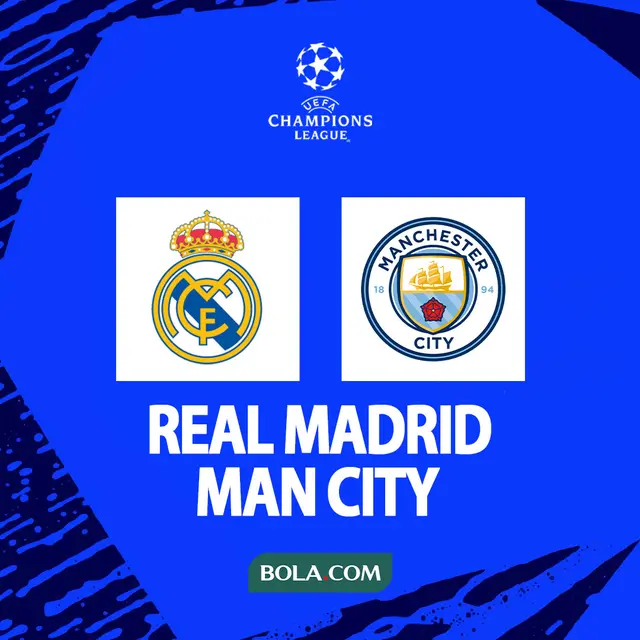 Link Live Streaming Pertandingan Liga Champions di Vidio: Real Madrid Vs Man City - Dunia Bola.com
