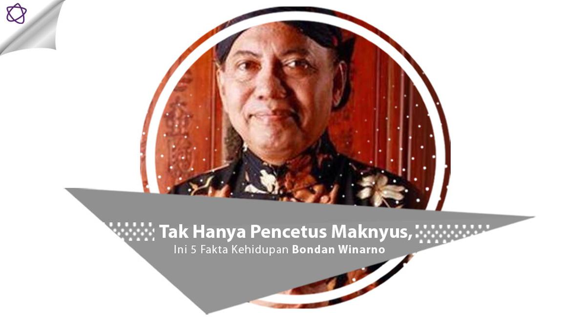 Tak Hanya Pencetus Maknyus, Ini 5 Fakta Kehidupan Bondan Winarno