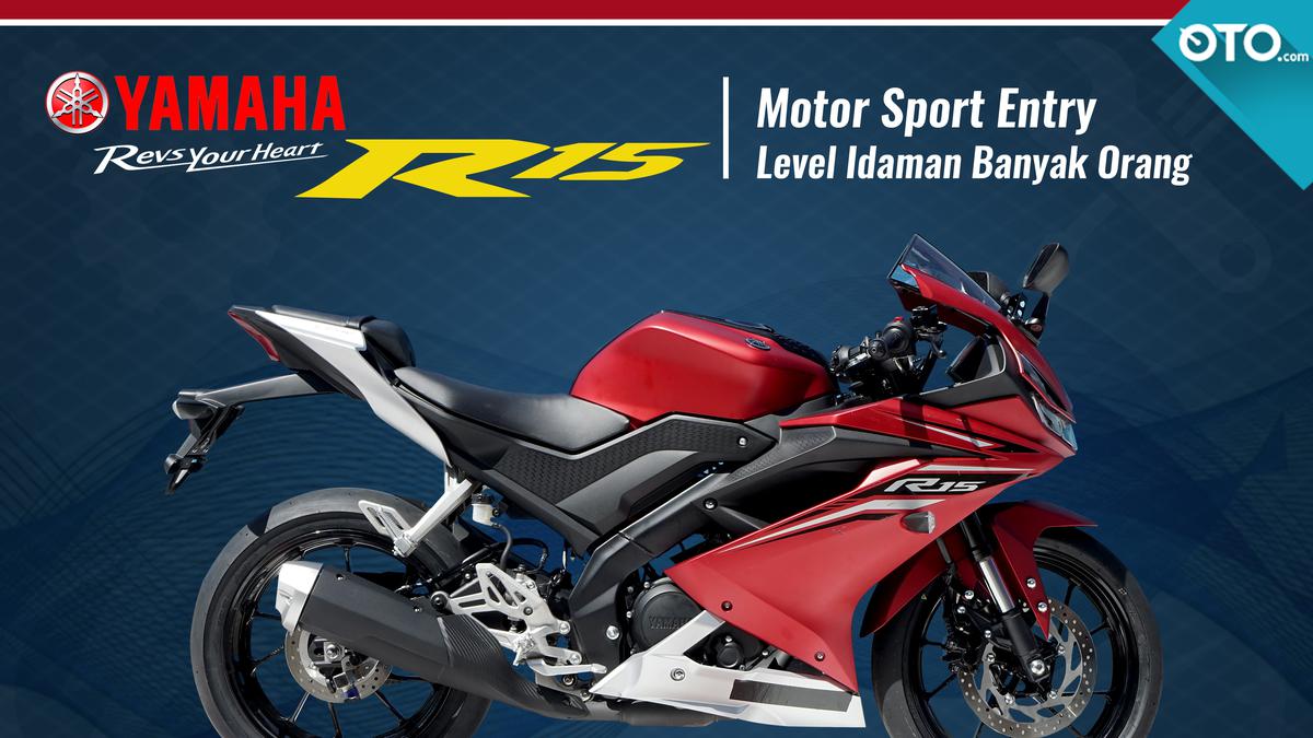 Yamaha R15, Motor Sport Entry yang Modern dan Canggih - Ragam Bola.com