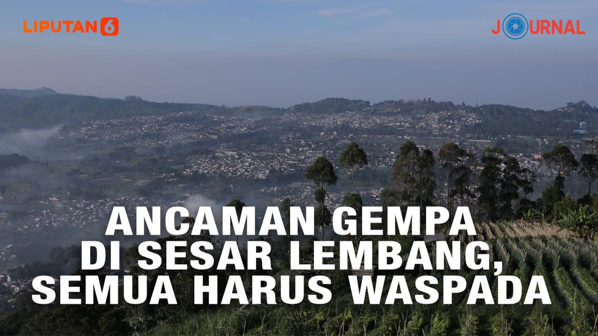 Melihat Lebih Dekat Sesar Lembang yang Masih Terus Bergerak, Awas ...