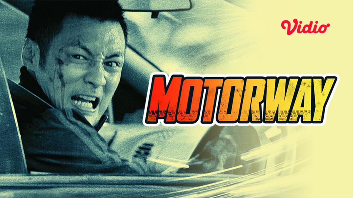 Nonton Aksi Anthony Wong Mengejar Penjahat Jalanan dalam Film Motorway ...