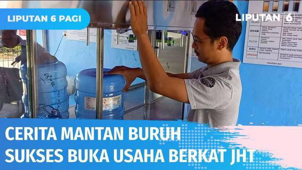 VIDEO: Kisah Buruh Korban PHK Sukses Buka Usaha Berkat Dana JHT - TV Liputan6.com