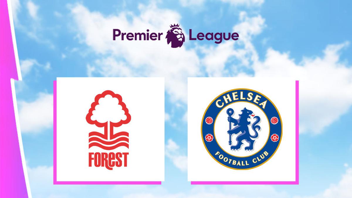 Prediksi Nottingham Forest Vs Chelsea di Liga Inggris: Penentu Tiket ...