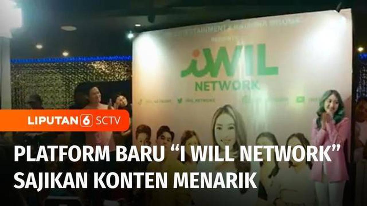 VIDEO: Platform Baru, I Wil Network Sajikan Beragam Konten Menarik ...