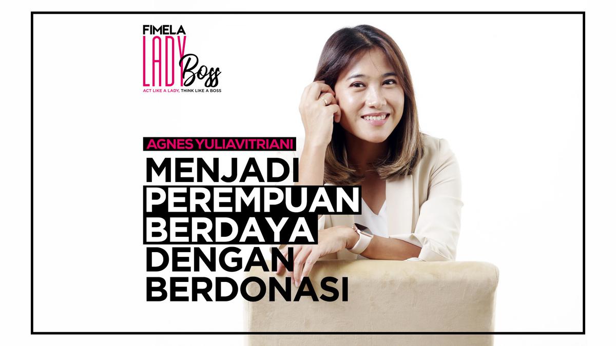 Lady Boss : Menemukan Jalan Baru Untuk Saling Membantu Bersama Agnes Yuliavitriani - Lifestyle ...