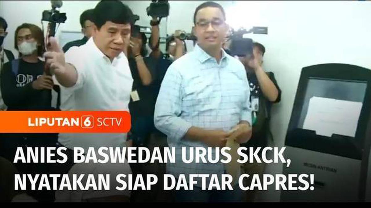 VIDEO: Urus SKCK Sendiri, Anies Baswedan Siap Daftar Capres di Hari Pertama Dibuka Pendaftaran ...