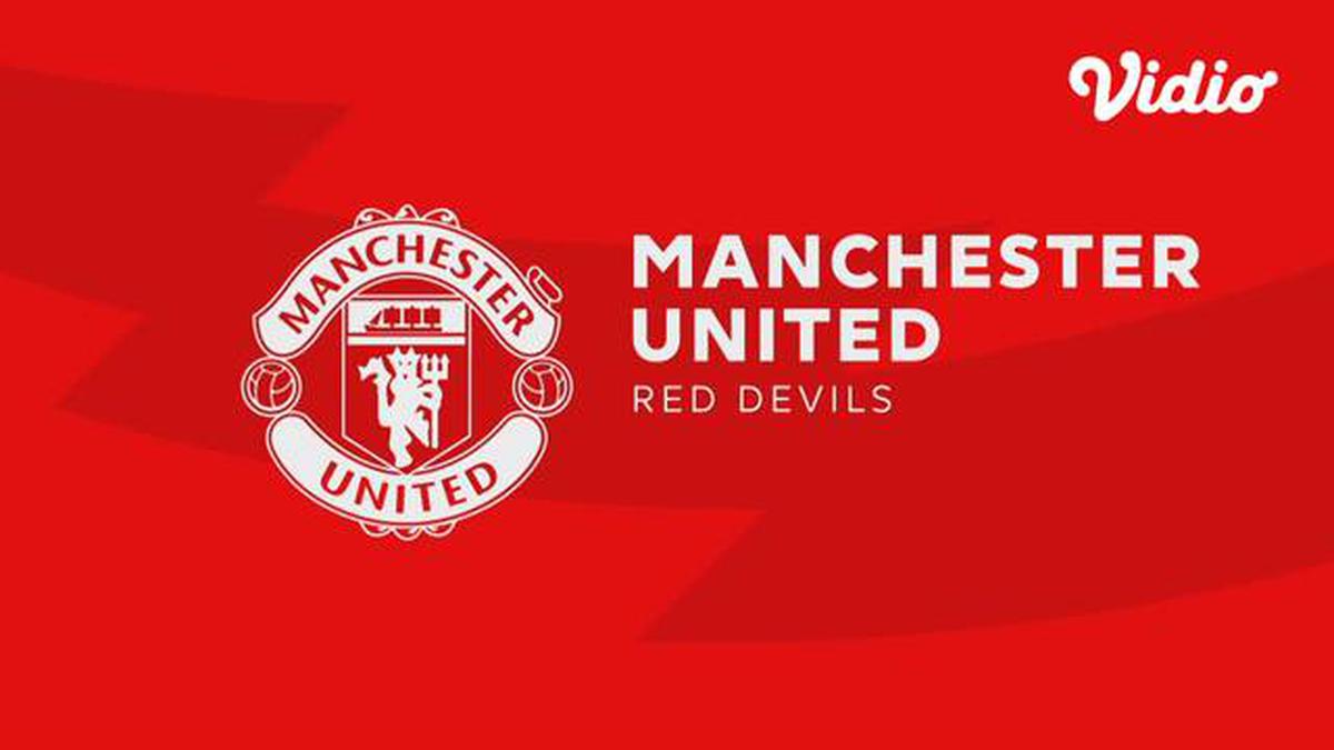 VIDEO: Profil Tim MU, Misi Merebut Lagi Trofi Liga Inggris ke Old Trafford