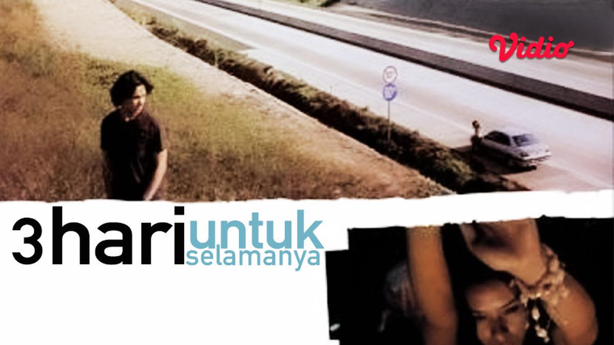 Film 3 Hari Untuk Selamanya: Petualangan Penuh Makna Nicholas Saputra di Vidio