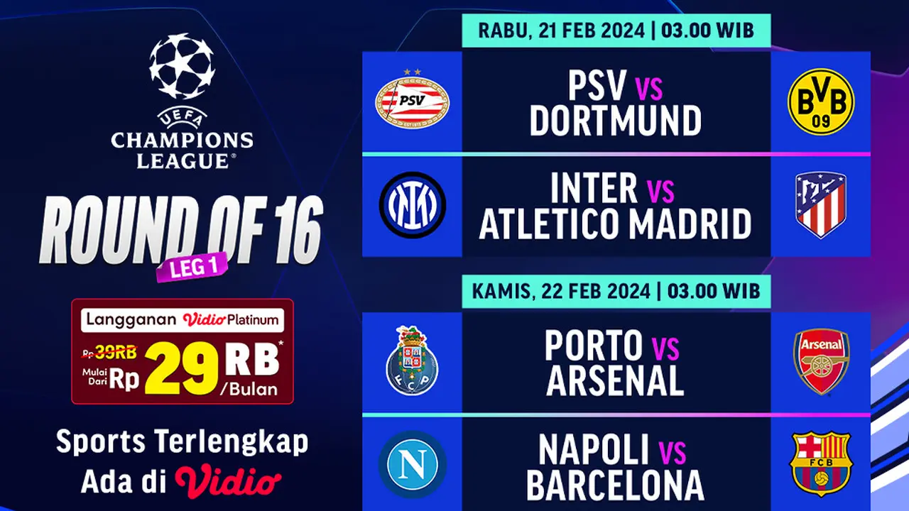 Jadwal Siaran Langsung Liga Champions Babak 16 Besar Leg 1 Pekan Ini Di
