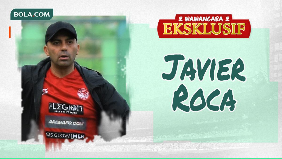 Wawancara Eksklusif Javier Roca: Seabrek PR Arema FC di BRI Liga 1