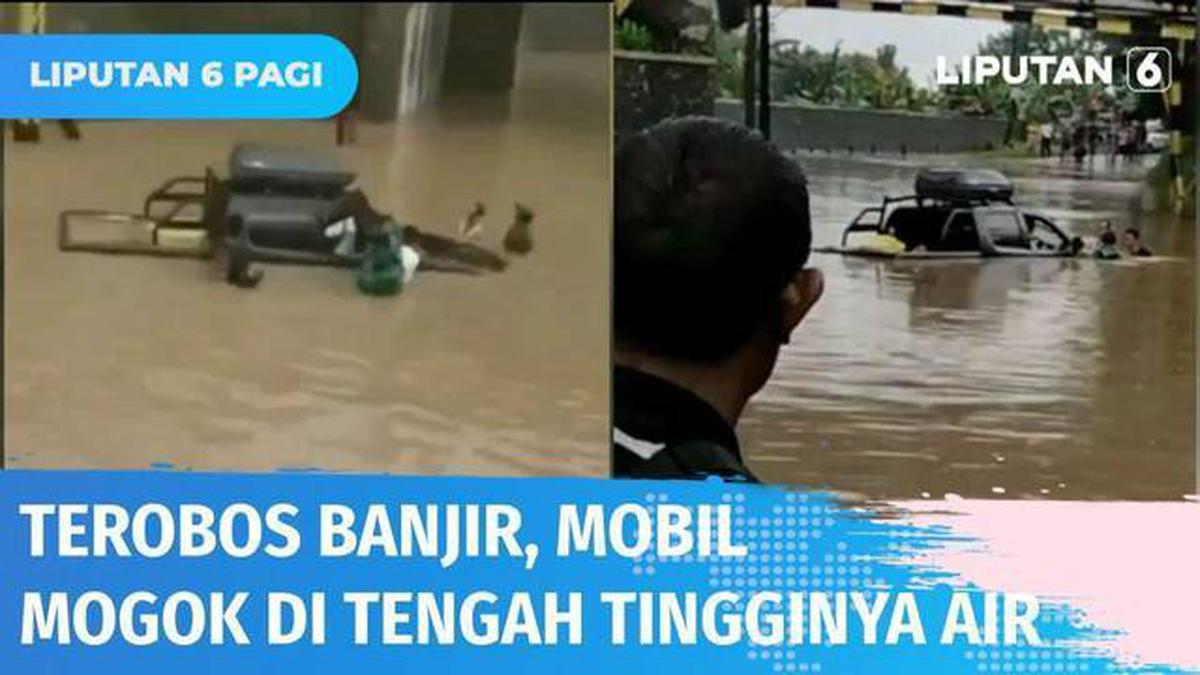 VIDEO: Fatal! Mobil Nekat Terobos Banjir, Mogok dan Terjebak di Tengah Tingginya Air - TV ...