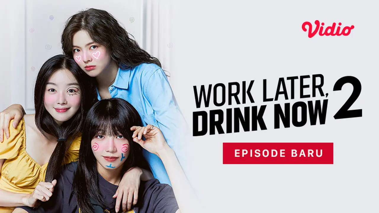 Sinopsis dan Link Nonton Drakor Work Later, Drink Now Season 2: Ketiga Wanita Karir, Melepas ...