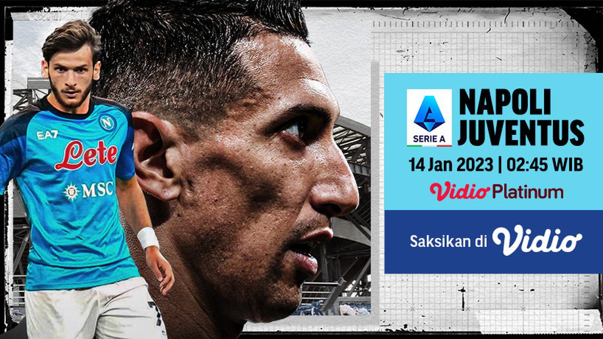 Saksikan Live Streaming Big Match Serie A Liga Italia Napoli Vs