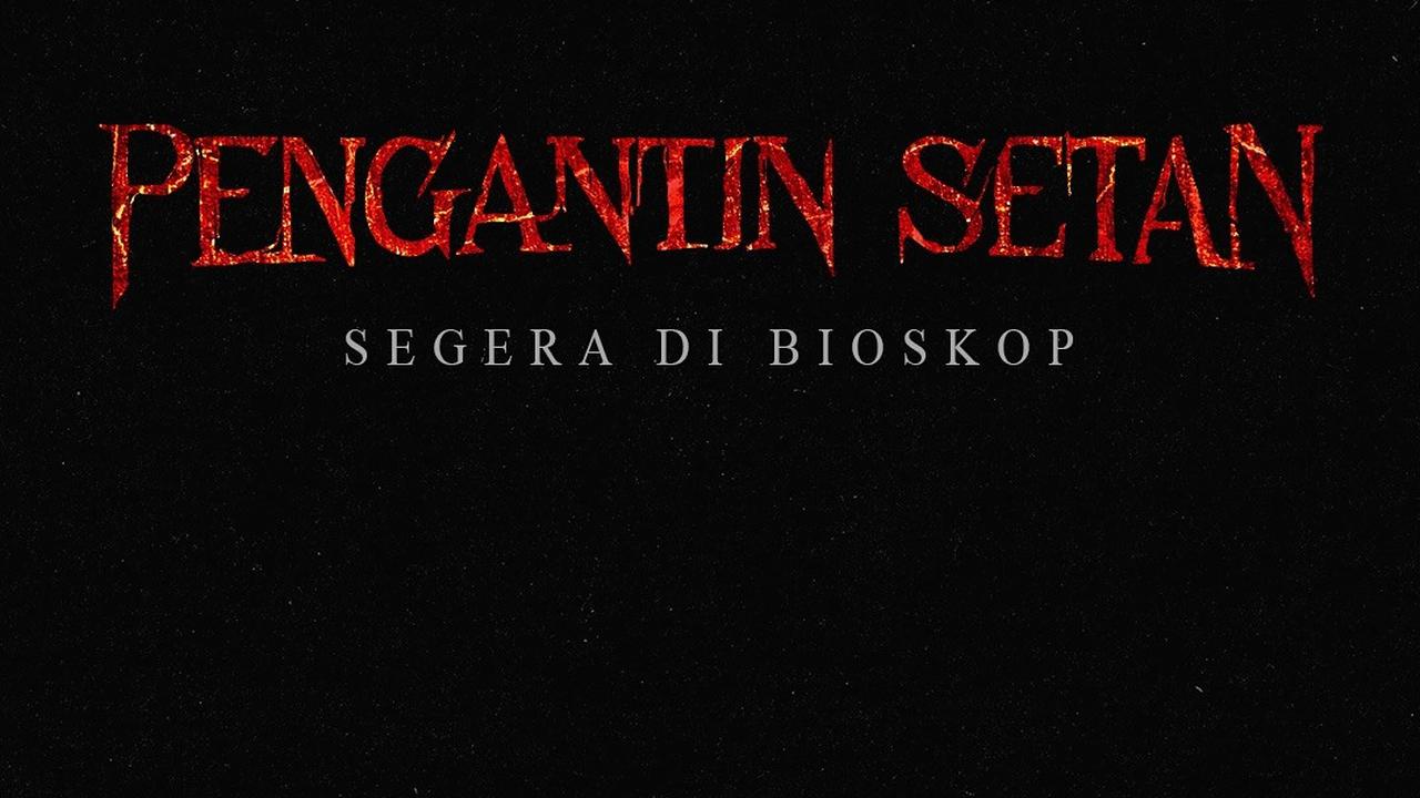 Sinopsis Film 'Pengantin Setan', Tayang Hari Ini di Bioskop Indonesia