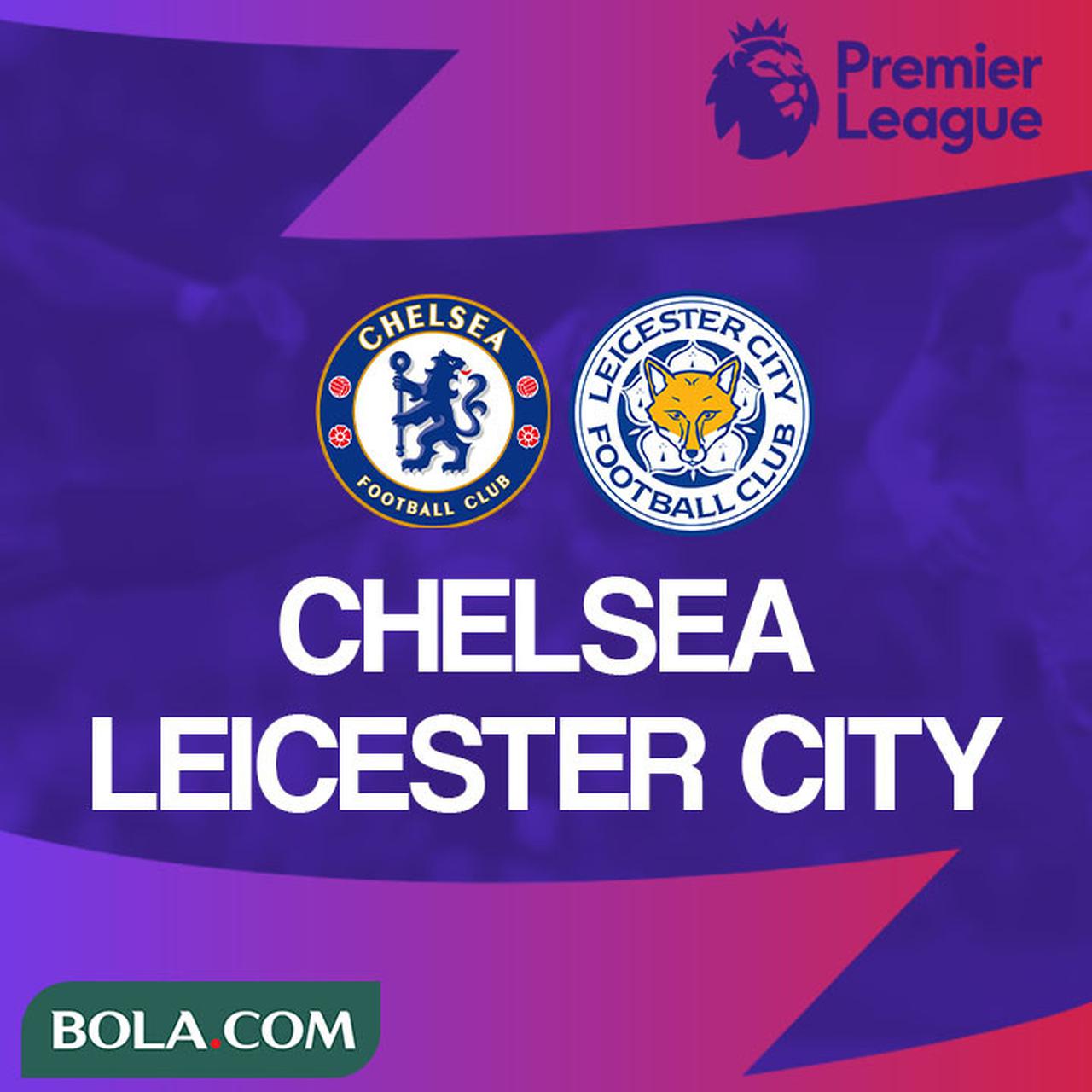 Link Live Streaming Liga Inggris Malam Ini: Chelsea Vs Leicester City