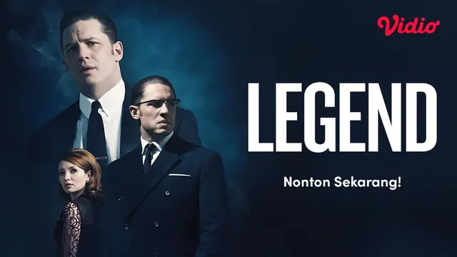 Sinopsis Legend (2015) di Vidio: Film Biografi tentang Dunia Gelap ...