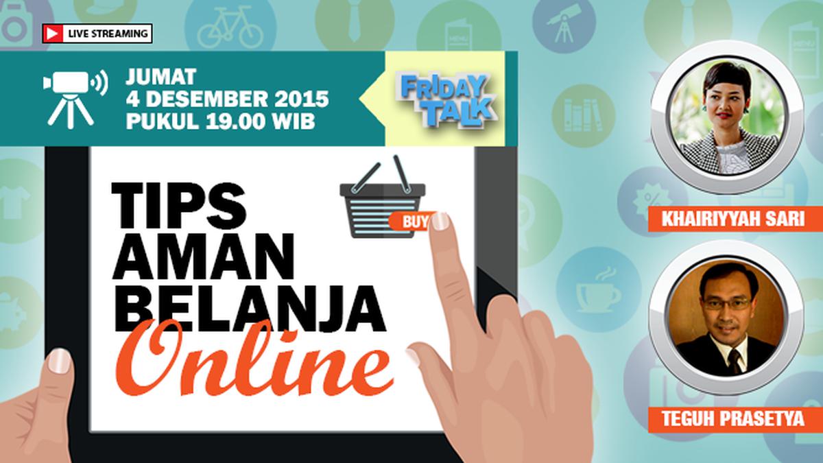 Friday Talk: Tips Aman Belanja Online - Citizen6 Liputan6.com