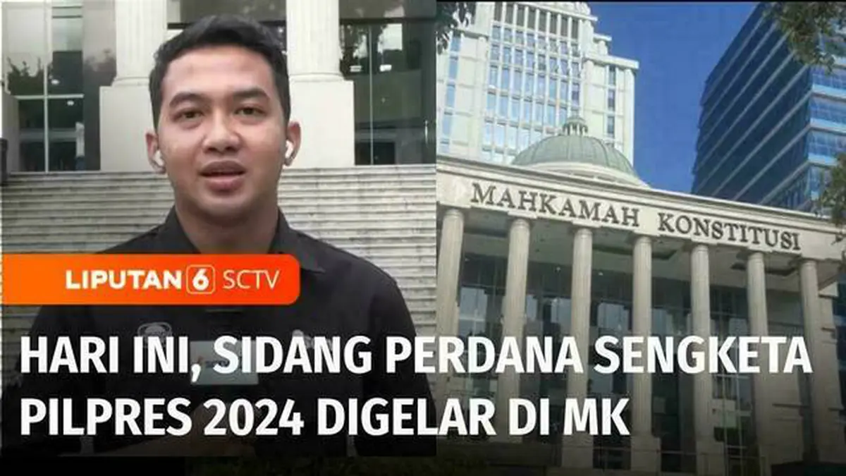 Berita Sidang Perdana Pilpres Hari Ini - Kabar Terbaru Terkini | Liputan6.com