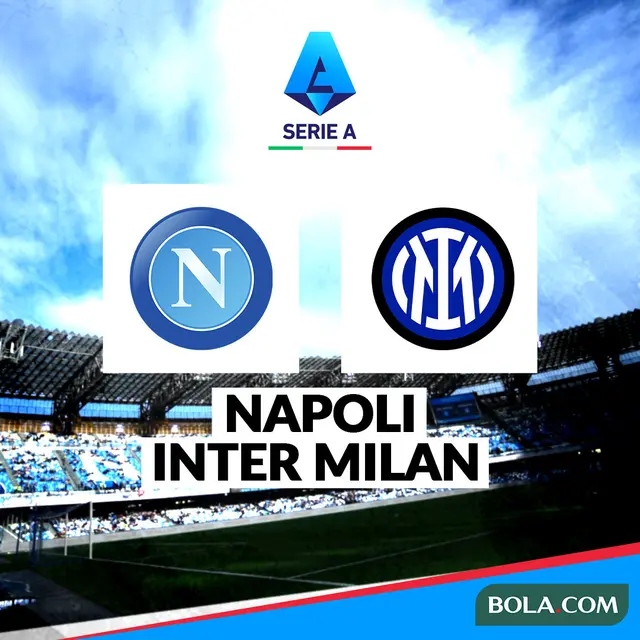 Link Live Streaming Liga Italia Serie A Napoli Vs Inter Milan Mau