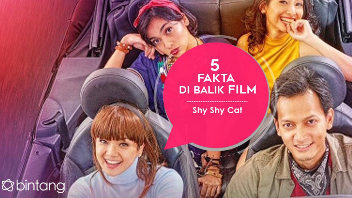 5 Fakta di Balik Film Shy Shy Cat - Entertainment Fimela.com