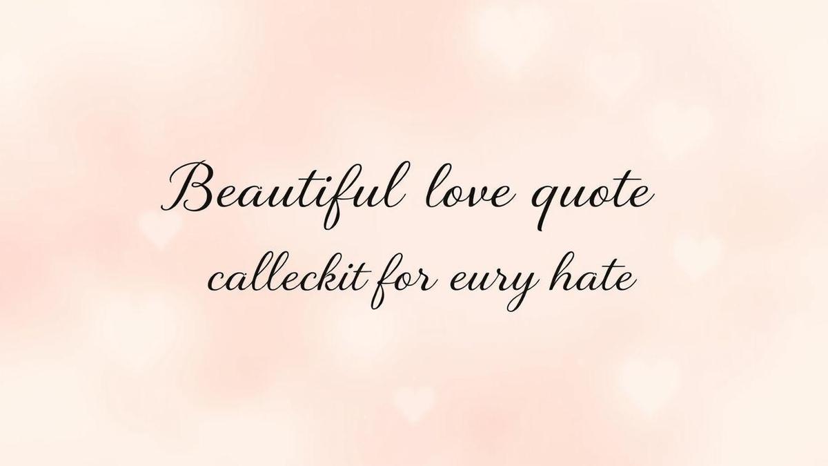 Beautiful Love Quote Collection for Every Heart