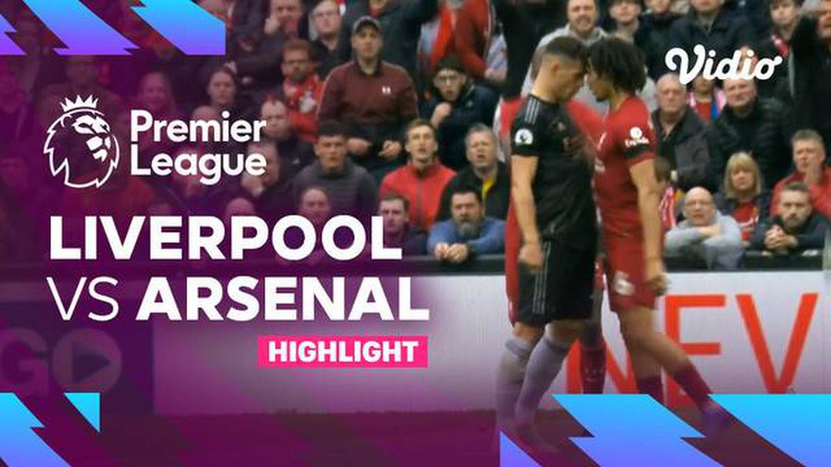 VIDEO: Highlights Laga Seru Liga Inggris, Liverpool Vs Arsenal 2-2