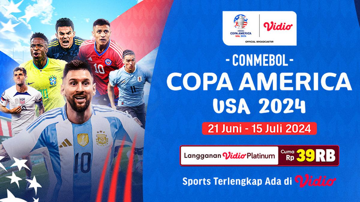 Nonton Live Streaming Copa America 2024 Eksklusif di Vidio, 21 Juni - 15 Juli 2024 - Ragam Bola.com