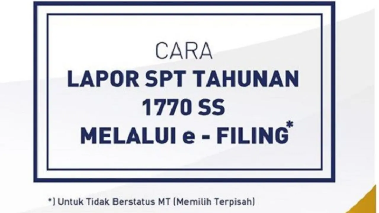 Simak, Cara Mudah Isi SPT Pajak 1770 SS Pakai e-Filing - Bisnis ...