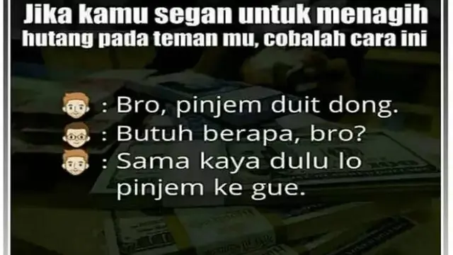 10 Meme Kocak Gambarkan Susahnya Tagih Utang Ini Bikin Kapok - Hot ...