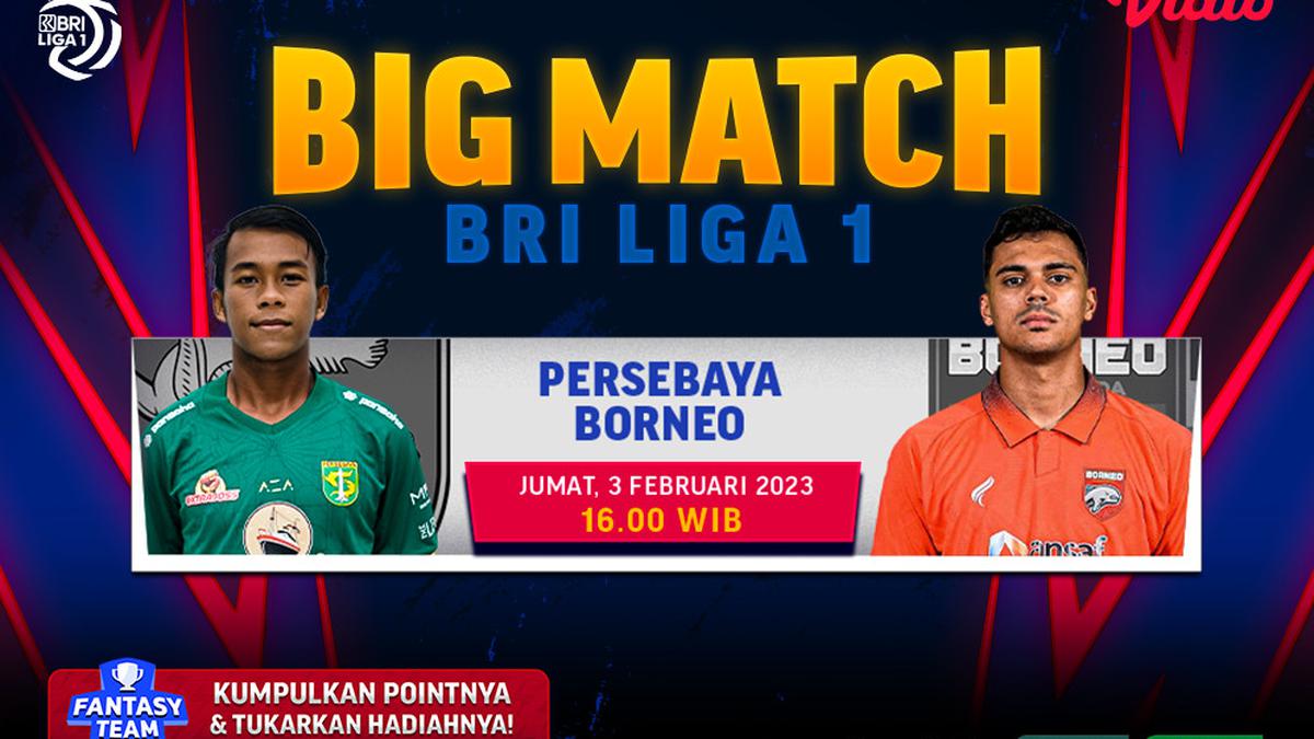 Link Live Streaming BRI Liga 1 : Persebaya Vs Borneo FC di Vidio, 3 Februari 2023 - Indonesia ...