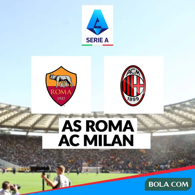 Link Live Streaming Liga Italia di Vidio Malam Ini: AS Roma Vs AC Milan - Dunia Bola.com