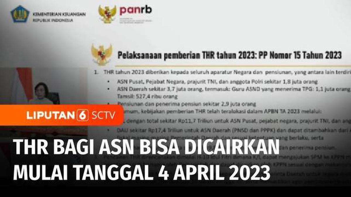 VIDEO: THR Lebaran Bagi ASN dapat Dicairkan Mulai 4 April 2023 - TV Liputan6.com