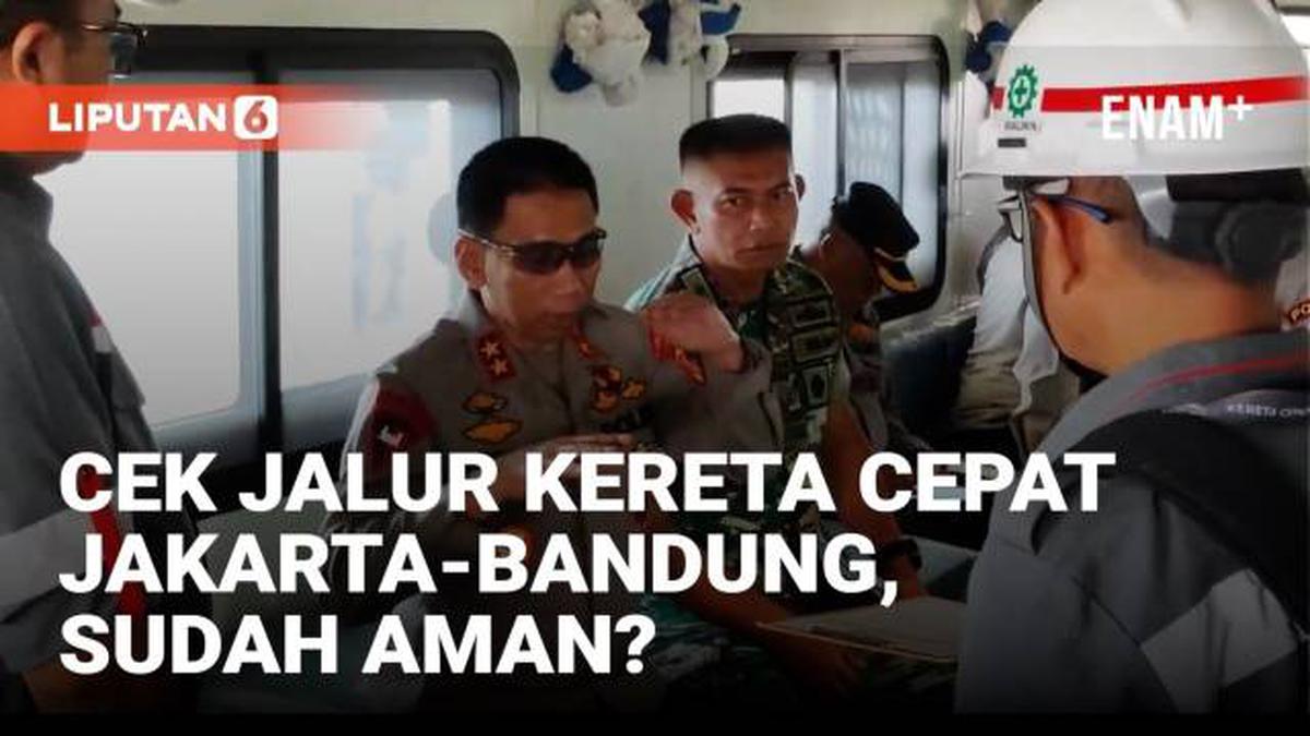 Berita Cek Jalur Kereta Cepat Hari Ini - Kabar Terbaru Terkini | Liputan6.com