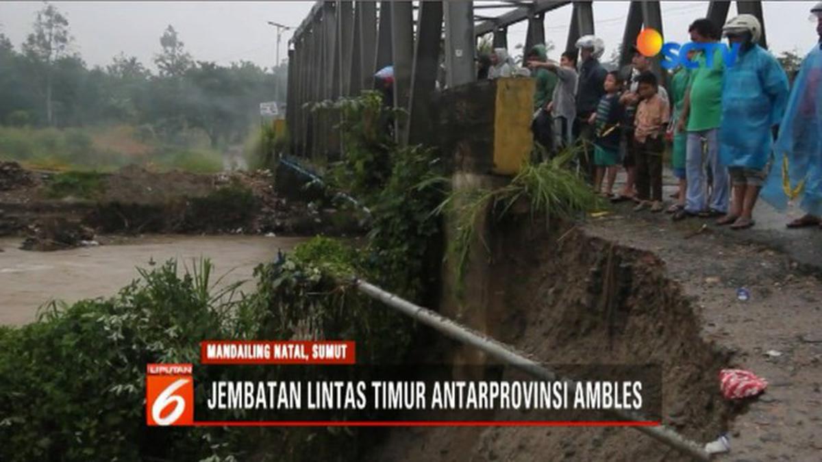 Hujan Deras, Jembatan Lintas Timur Antarprovinsi di Mandailing Natal Amblas - News Liputan6.com