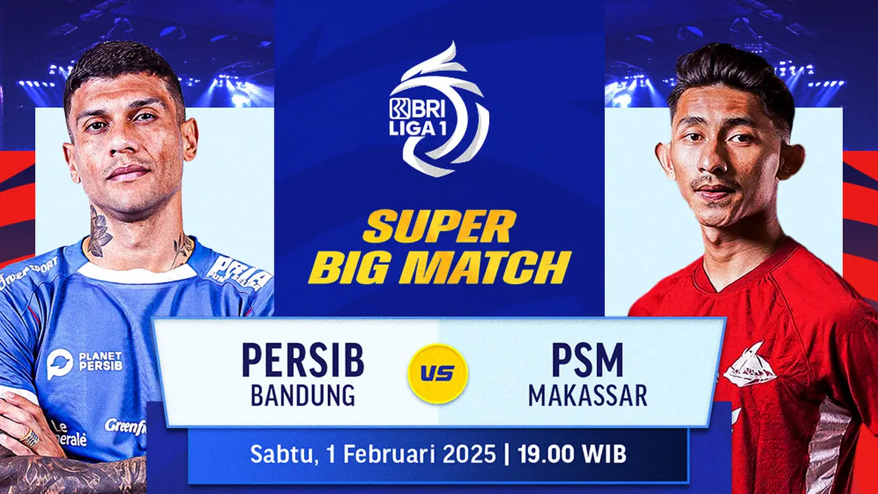 Live Streaming Big Match BRI Liga 1: Persib Bandung vs PSM Makassar di Vidio - Indonesia Bola.com