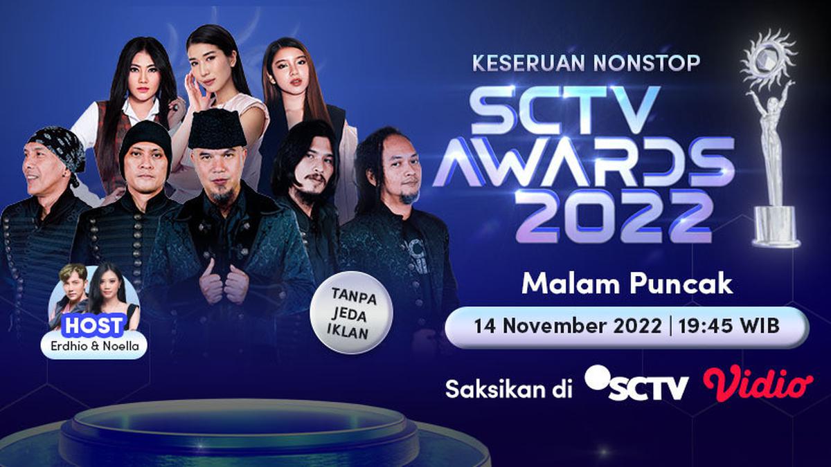 Saksikan Siaran Langsung SCTV Awards 2022, Senin 14 November 2022 Malam ...