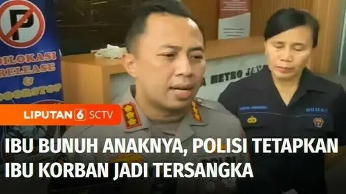 VIDEO: Ibu Kandung Bunuh Anaknya, Polisi Tetapkan Ibu Korban Tersangka Pembunuhan | Enamplus