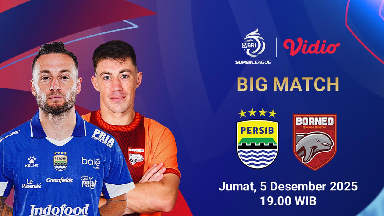 Persib vs Borneo, Ini Link Live Streaming BRI Super League di Indosiar ...
