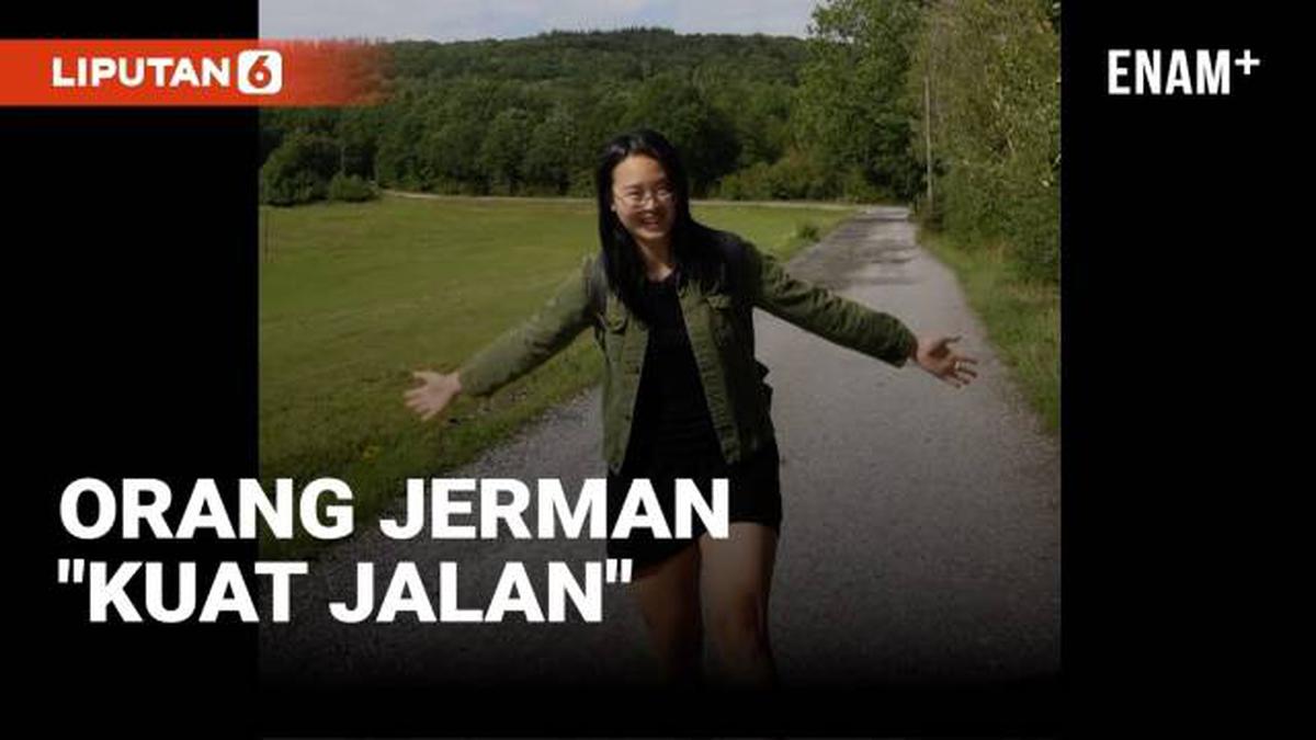 VIDEO: Ini Penyebab Orang Jerman Kuat Jalan - Lifestyle Liputan6.com