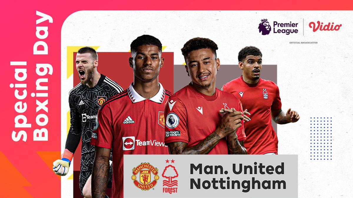 Link Live Streaming Liga Inggris MU Vs Nottingham Forest di Vidio
