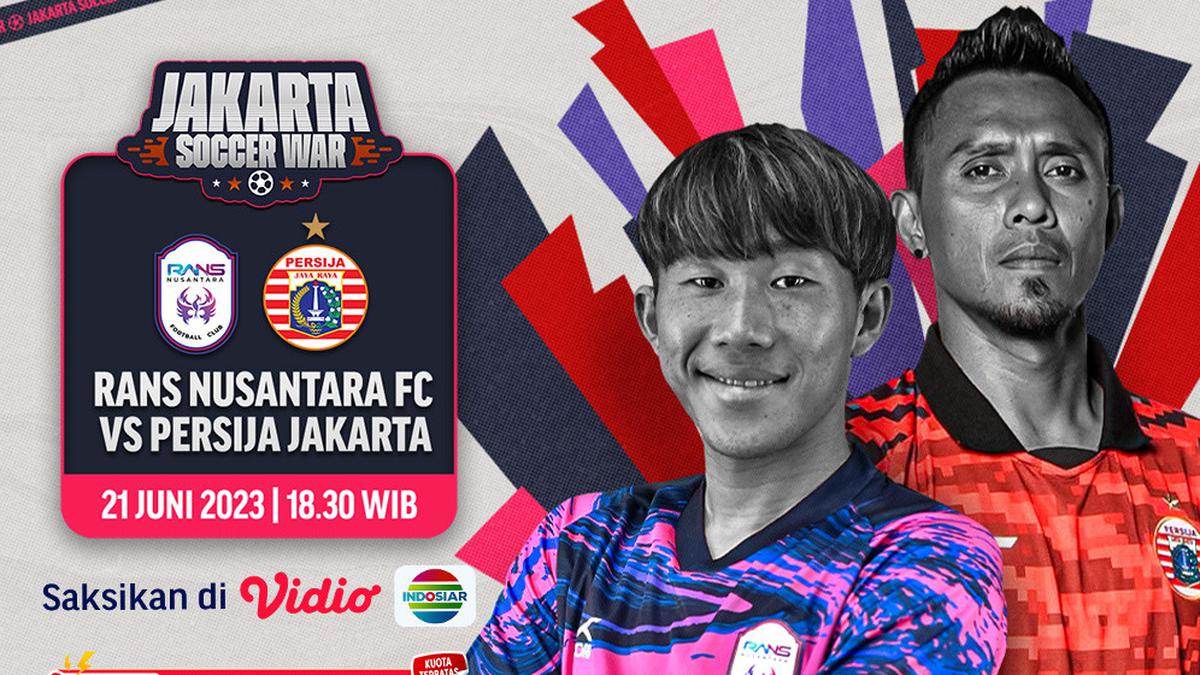Link Live Streaming RANS Nusantara Vs Persija Jakarta di Vidio, 21 Juni 2023 - Indonesia Bola.com