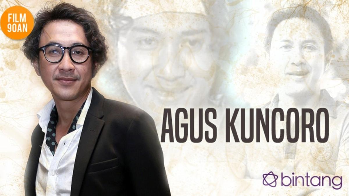 Film 90-an, Agus Kuncoro dari Sinetron Kolosal ke Religi