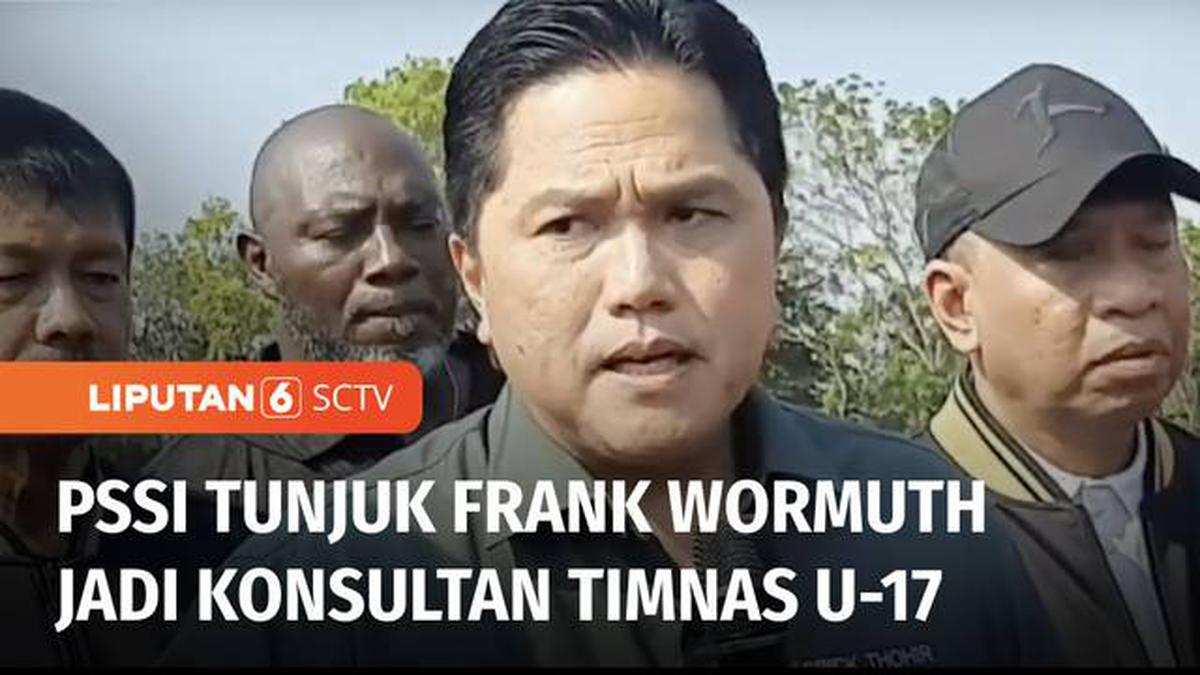 VIDEO: PSSI Resmi Tunjuk Frank Wormuth Sebagai Konsultan Pelatih Timnas ...