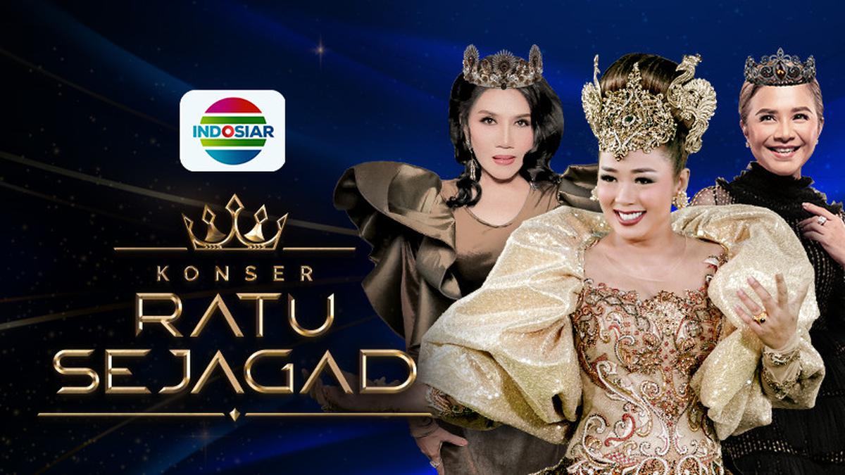 Saksikan Live Streaming Konser Ratu Sejagad Indosiar, Dimeriahkan oleh Rita Sugiarto hingga Ruth ...