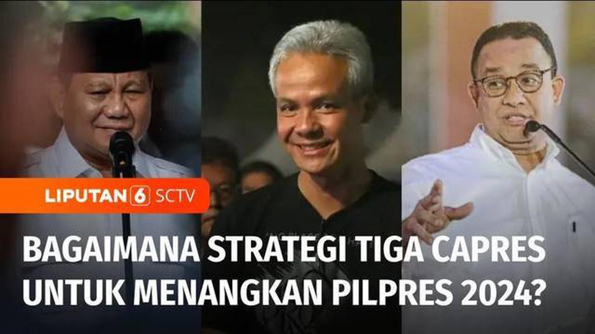 VIDEO: Bagaimana Strategi Anies, Prabowo, dan Ganjar untuk Menangkan Pilpres 2024 Nanti? - TV ...