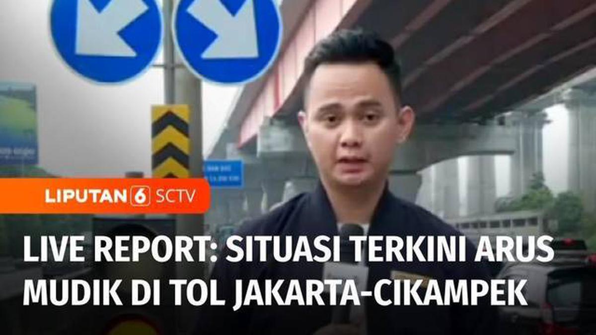VIDEO: Live Report: Pantauan Terkini Arus Mudik Tol Jakarta-Cikampek - TV Liputan6.com