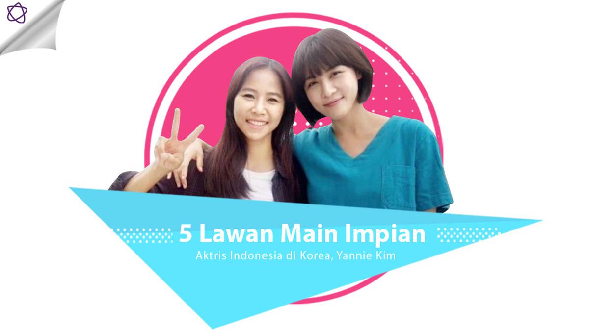 5 Lawan Main Impian Aktris Indonesia di Korea, Yannie Kim - Entertainment Fimela.com
