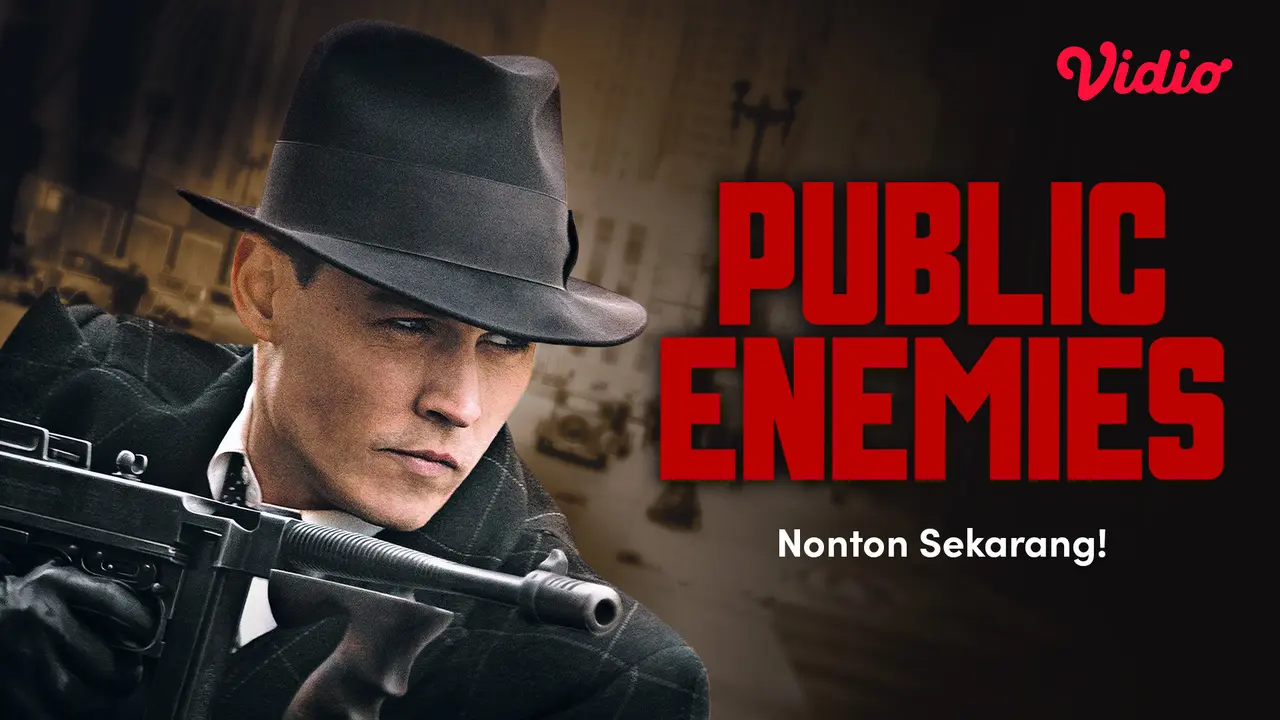 Nonton Film Public Enemies di Vidio: Kisah Seru tentang John Dillinger ...
