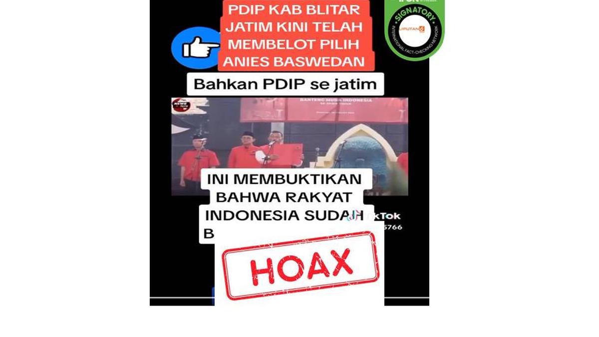Cek Fakta: Hoaks PDIP Jatim Membelot Dukung Anies Baswedan - Cek Fakta Liputan6.com