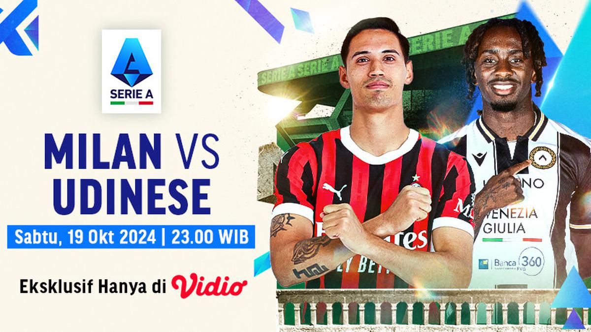 Jadwal dan Live Streaming AC Milan vs Udinese di Vidio - Serie A 2024/2025 Matchweek 8 - On Off ...